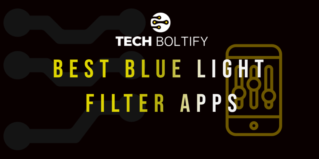 Best Blue Light Filter Apps for iOS & Android - Android Screen Dimmer ...