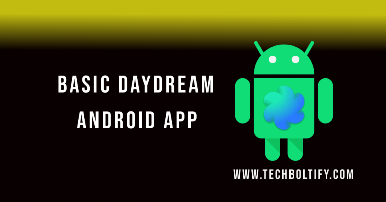 Hidden Depths of Basic Daydreams on Android - Techboltify