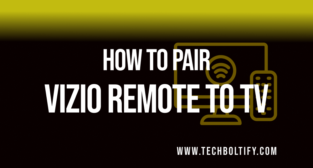 How to Pair Vizio Remote to TV - Definitive Guide] (Updated)