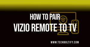 How to Pair Vizio Remote to TV - Definitive Guide] (Updated)
